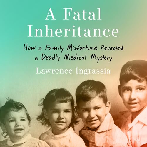 Amazon.com: A Fatal Inheritance: How a Family Misfortune Revealed a Deadly Medical Mystery ...