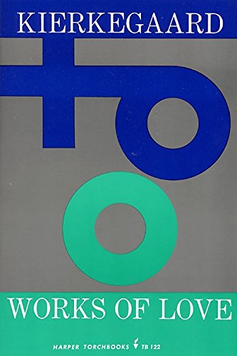 Works of Love: Kierkegaard, Soren: 9780061301223: Amazon.com: Books