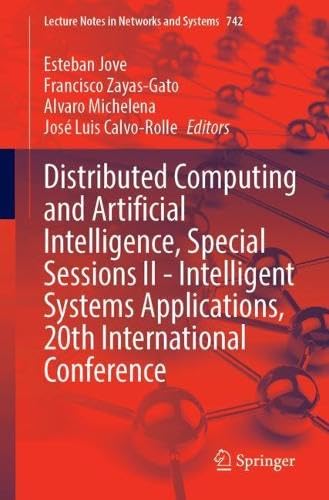 Buy Distributed Computing and Artificial Intelligence, Special Sessions II - Intelligent Systems ...