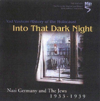 Buy Into That Dark Night: Nazi Germany and the Jews, 1933-1939 Book ...