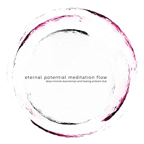 Amazon.com: Eternal Potential Meditation Flow (Deep Minimal Downtempo ...