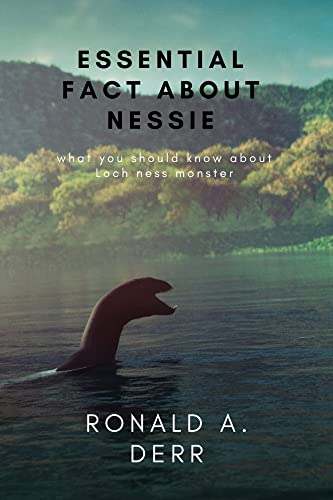 ESSENTIAL FACT ABOUT NESSIE: what you should know about Loch ness ...