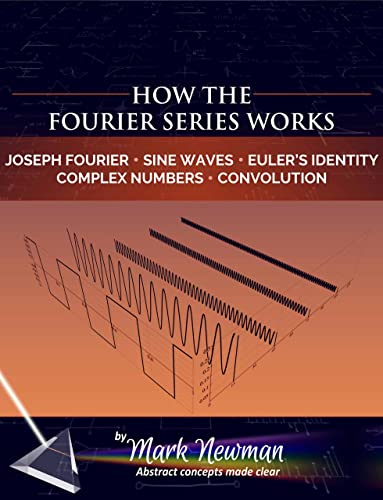 How the Fourier Series Works (The Fourier Transform Book 1) eBook ...
