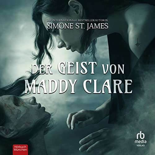 Der Geist von Maddy Clare (Hörbuch-Download): Simone St. James ...