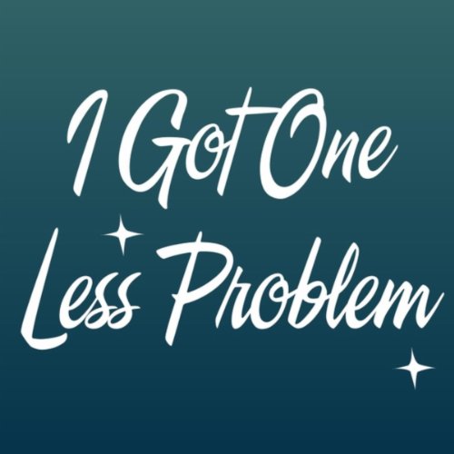 Amazon.com: I Got One Less Problem : DAB Music: Digital Music