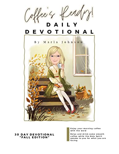 Coffee's Ready 30 day Fall Devotional: Fall Edition (Coffee's Ready 30 ...