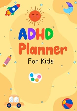 ADHD Planner for Kids: Simple Daily and Weekly Organizer for Kids With ...