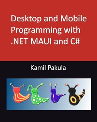 Amazon.com: Desktop and Mobile Programming with .NET MAUI and C# eBook ...