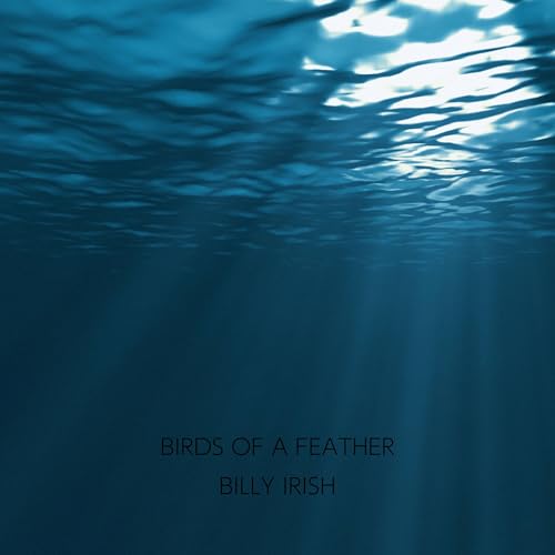 Amazon Music Unlimited - Billy Irish 『Birds of a Feather (Acoustic Edit)』
