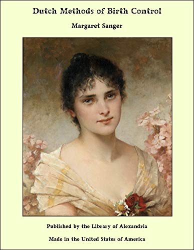 Amazon.com: Dutch Methods of Birth Control eBook : Sanger, Margaret ...