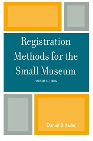 Registration Methods for the Small Museum (American Association for ...