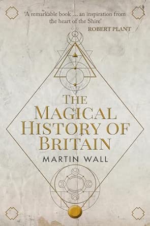 The Magical History of Britain: Amazon.co.uk: Wall, Martin ...