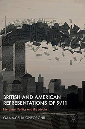 British and American Representations of 9/11: Literature, Politics and ...