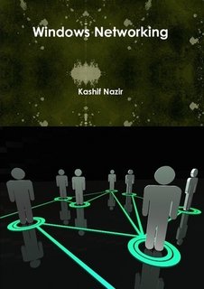Windows Networking: Kashif Nazir: 9780557282753: Amazon.com: Books