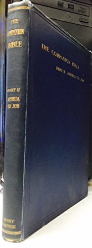 The Companion Bible Being the Authorized Version of 1611 with the ...