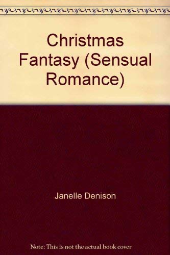 Christmas Fantasy (Sensual Romance): Janelle Denison: 9780263824032 ...