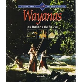 Amazon.com: Wayanas les Indiens du fleuve: LES INDIENS DU FLEUVE (HORS ...