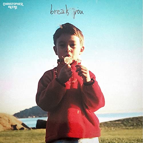 Play Break You by Christopher Kenji on Amazon Music Unlimited