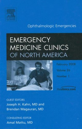 Ophthalmologic Emergencies, An Issue of Emergency Medicine Clinics ...