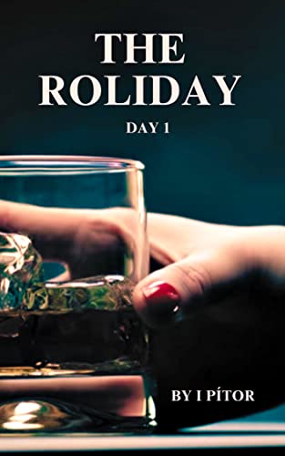 The Roliday: Roliday 1 - Kindle edition by Pítor, I. Literature ...