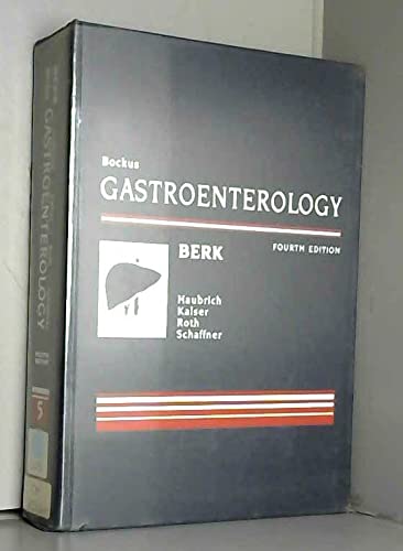 Bockus Gastroenterology, Vol. 5: Bockus, Henry L., Berk, J. Edward ...