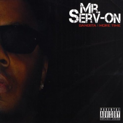 Amazon.com: Gangsta 1 More Time [Explicit] : Mr.Serv-On: Digital Music