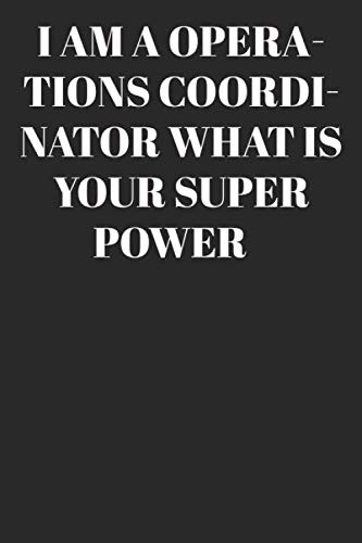 I AM A Operations Coordinator WHAT IS YOUR SUPER POWER? : Lined ...