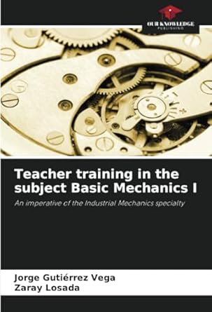 Teacher training in the subject Basic Mechanics I : Gutirrez Vega ...