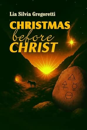 Christmas before Christ: The hidden history of Solstice Gods, Solar ...