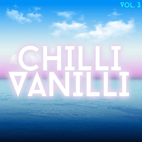 Amazon MusicでVARIOUS ARTISTSのChilli Vanilli, Vol. 3を再生する