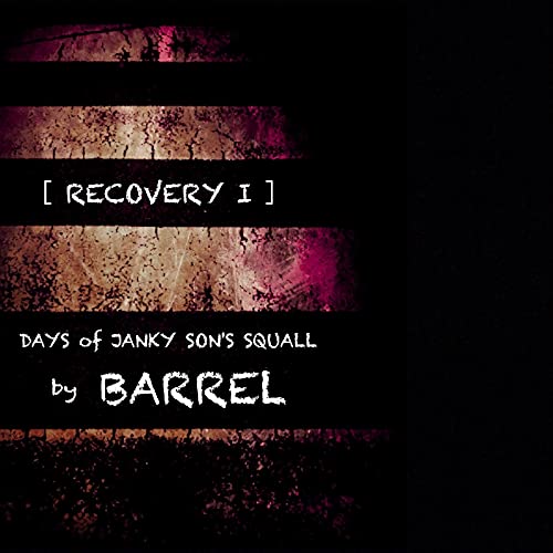 Amazon.co.jp: RECOVERY 1 : DAYS of JANKY SON'S SQUALL [Explicit] : BARREL: デジタルミュージック
