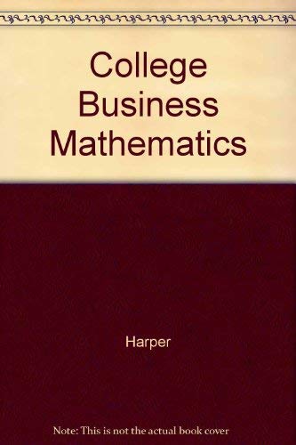 College Business Mathematics: Harper, H. H.: 9780075490425: Amazon.com ...