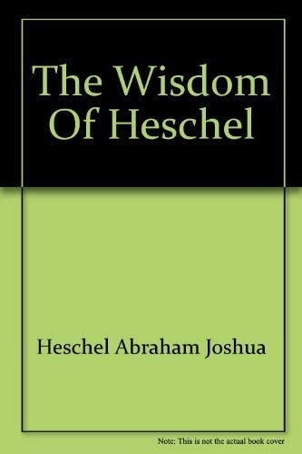 The Wisdom of Heschel: Heschel, Abraham Joshua: 9780374291242: Amazon ...