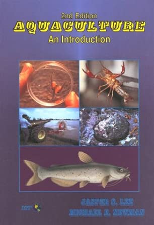Aquaculture: An Introduction : Lee, Jasper S., Newman, Michael E ...