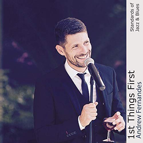 Amazon.com: 1st Things First : Andrew Fernandes: Digital Music