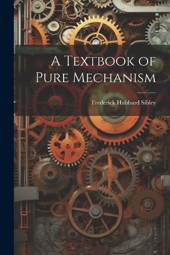 Buy A Textbook of Pure Mechanism Book Online at Low Prices in India | A ...