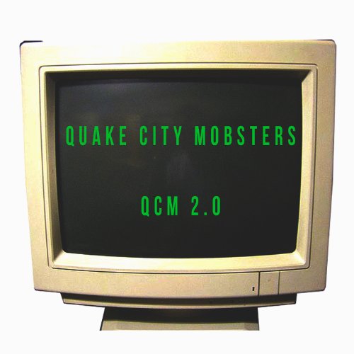 Amazon.com: Qcm 2.0 : Quake City Mobsters: Digital Music