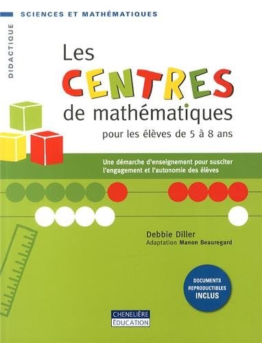 Les centres de mathématiques pour les élèves de 5 à 8 ans: Une démarche ...