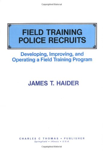 Amazon | Field Training Police Recruits: Developing, Improving, and ...