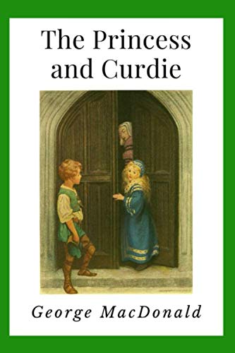 The Princess and Curdie (Annotated): Illustrated | Newer Edition of the ...