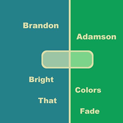 Amazon MusicでBrandon AdamsonのBright Colors That Fadeを再生する