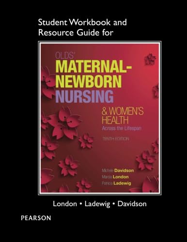 Student Workbook and Resource Guide for Olds' Maternal-Newborn Nursing ...