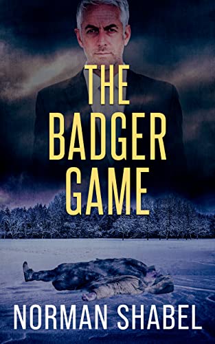 The Badger Game (Crime Mysteries by Norman Shabel) - Kindle edition by ...