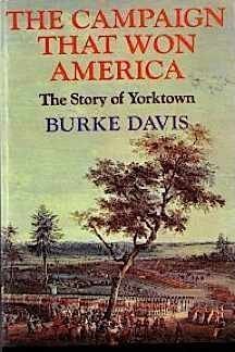 The Campaign That Won America: The Story of Yorktown: Burke Davis ...