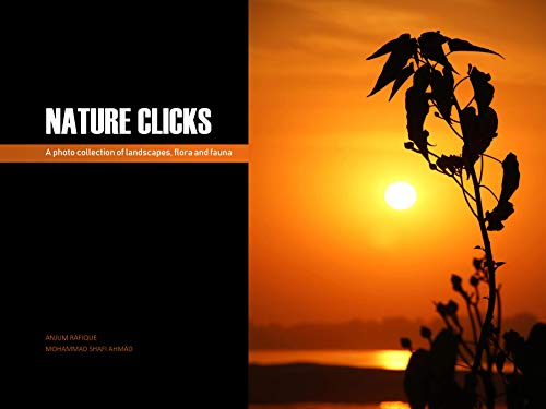 Nature Clicks: A photo collection of landscapes, flora and fauna eBook ...