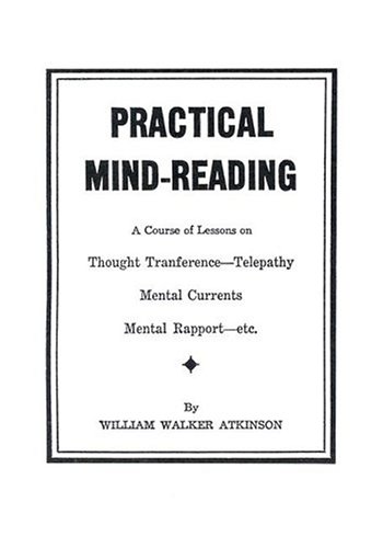 Practical Mind Reading: Atkinson, William Walker: 9780911662436: Amazon ...