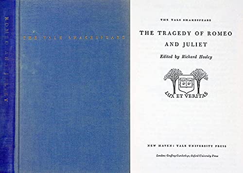 The Tragedy of Romeo and Juliet: The Yale Shakespeare: Richard Hosley ...