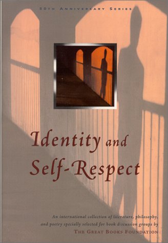 Identity and Self-Respect (The Great Books Foundation 50th Anniversary ...