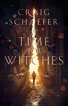 Amazon.com: A Time for Witches eBook : Schaefer, Craig: Kindle Store