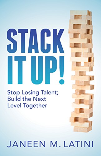 Amazon.com: Stack It Up!: Stop Losing Talent; Build the Next Level ...